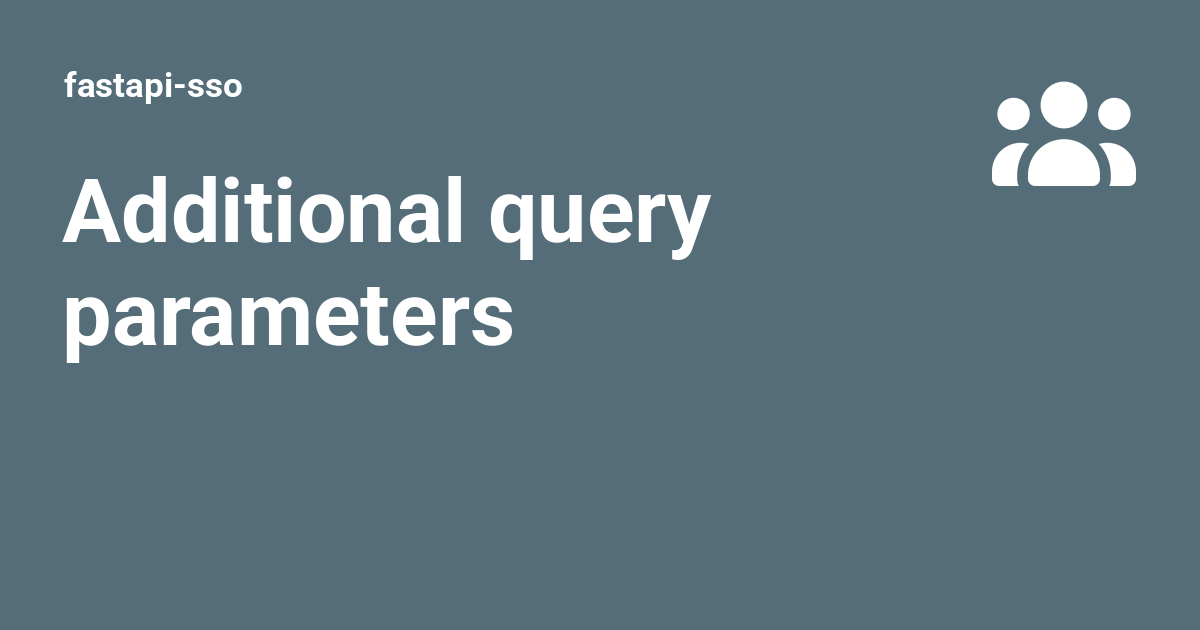 Additional query parameters - fastapi-sso